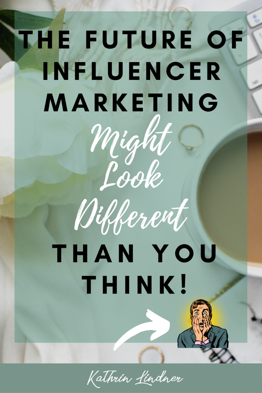 The Future of Influencer Marketing Might Look Different Than You Think!