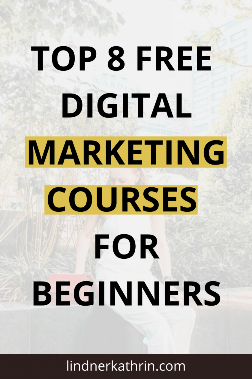 Top 8 Free Digital Marketing Courses For Beginners | Kathrin Lindner Blog